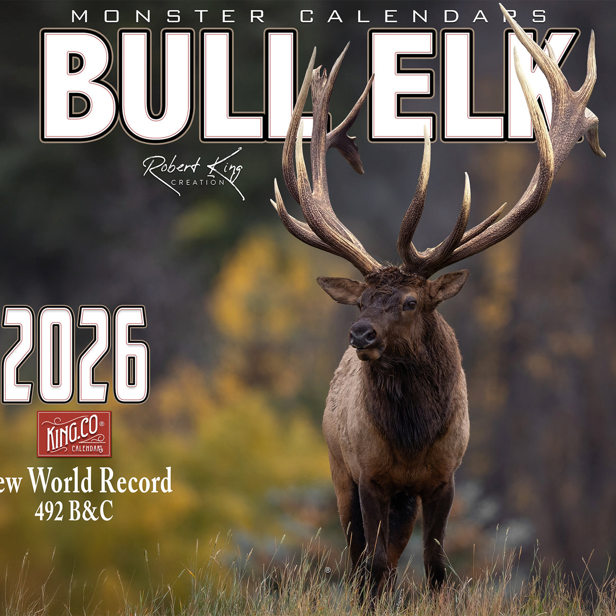2026 Monster Bull Elk Wall Calendar – The King Company